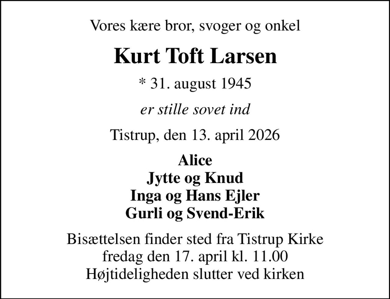 Kurt Toft Larsen | Danmarks største medie for mindesider og dødsannoncer